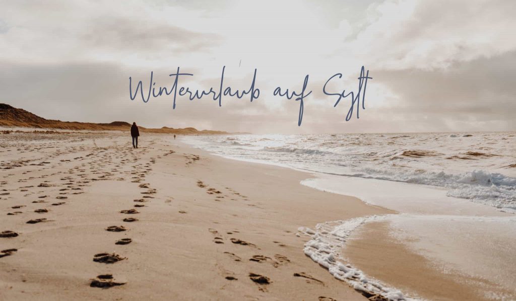 12 Tipps & Aktivitäten für deinen Winterurlaub auf Sylt - Sylt Fräulein